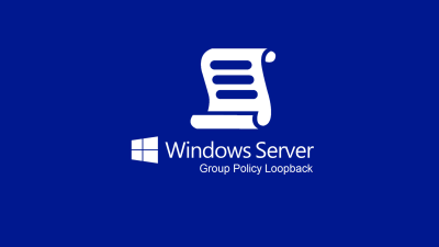 Come funziona il Loopback Processing Mode nelle Group Policy - ICT Power