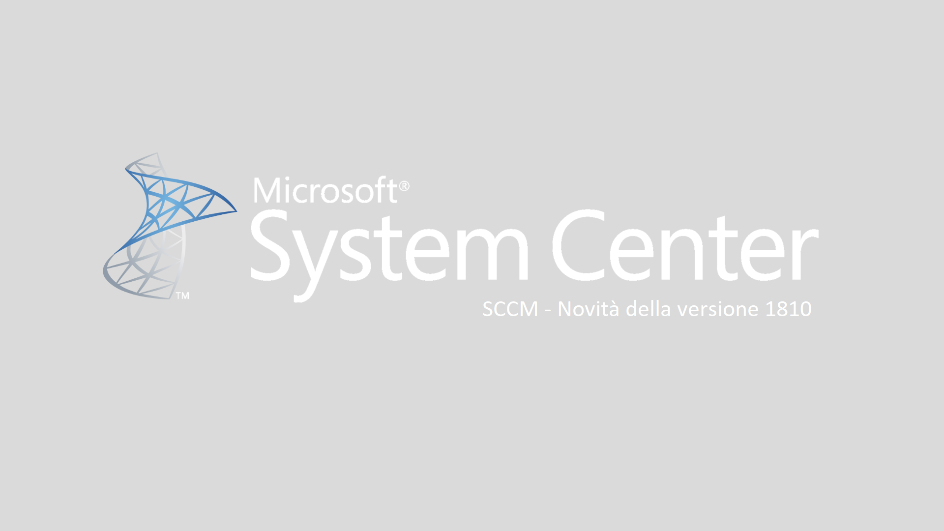 Microsoft System Center Configuration Manager (SCCM) – Le novità della ...