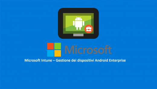 Microsoft Intune – Gestione dei dispositivi Android Enterprise - ICT Power