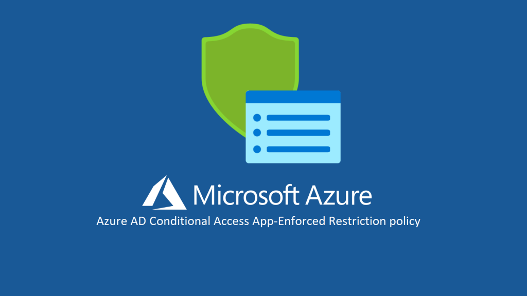 Come utilizzare le App-Enforced Restrictions policy di Azure AD ...