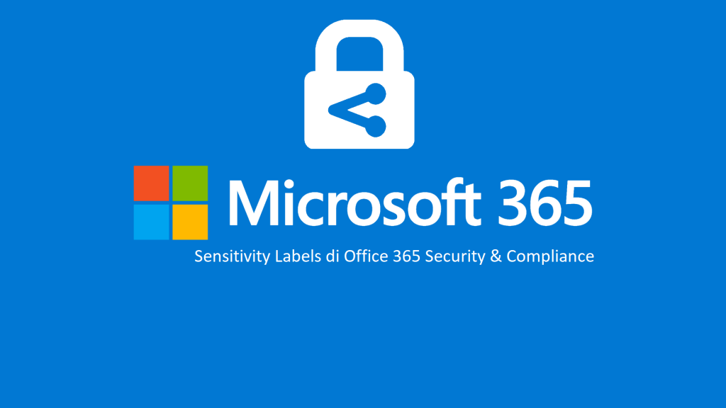 Come classificare e proteggere le informazioni con le Sensitivity ...